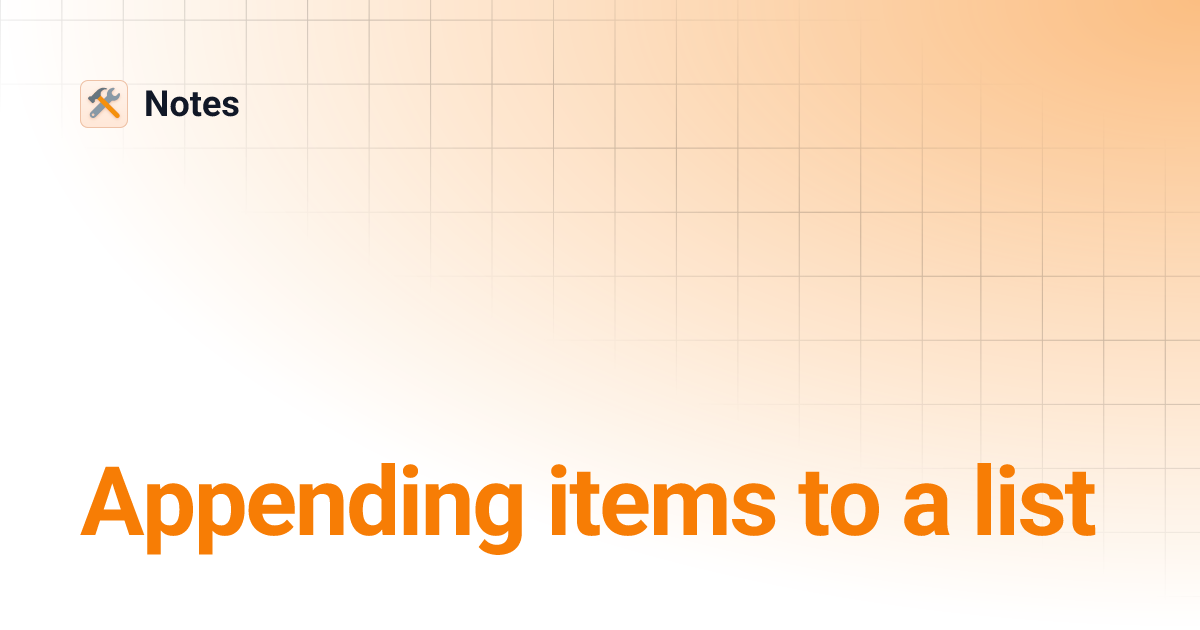 Appending items to a list | Notes